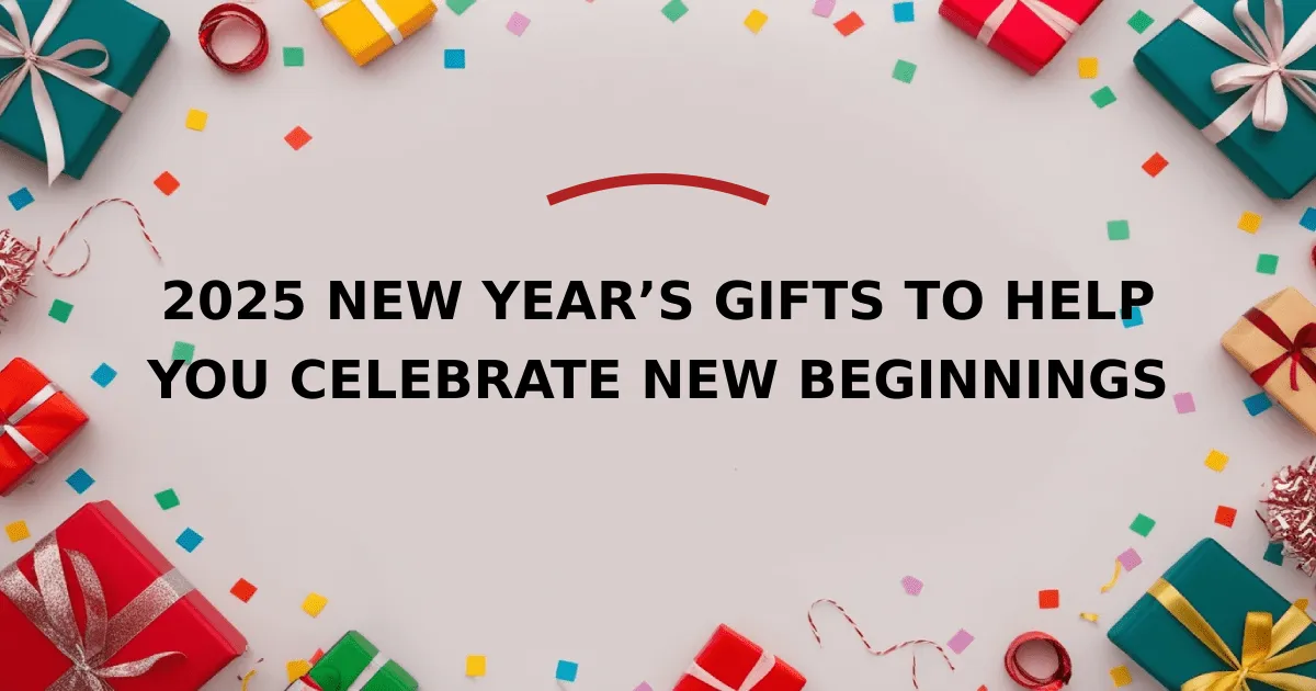 5 New Year’s Gifts to Help You Celebrate New Beginnings (2026) | Giftron