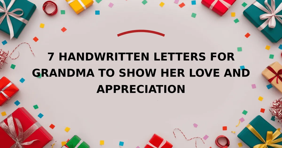 7 Handwritten Letters for Grandma to Show Her Love and Appreciation ...