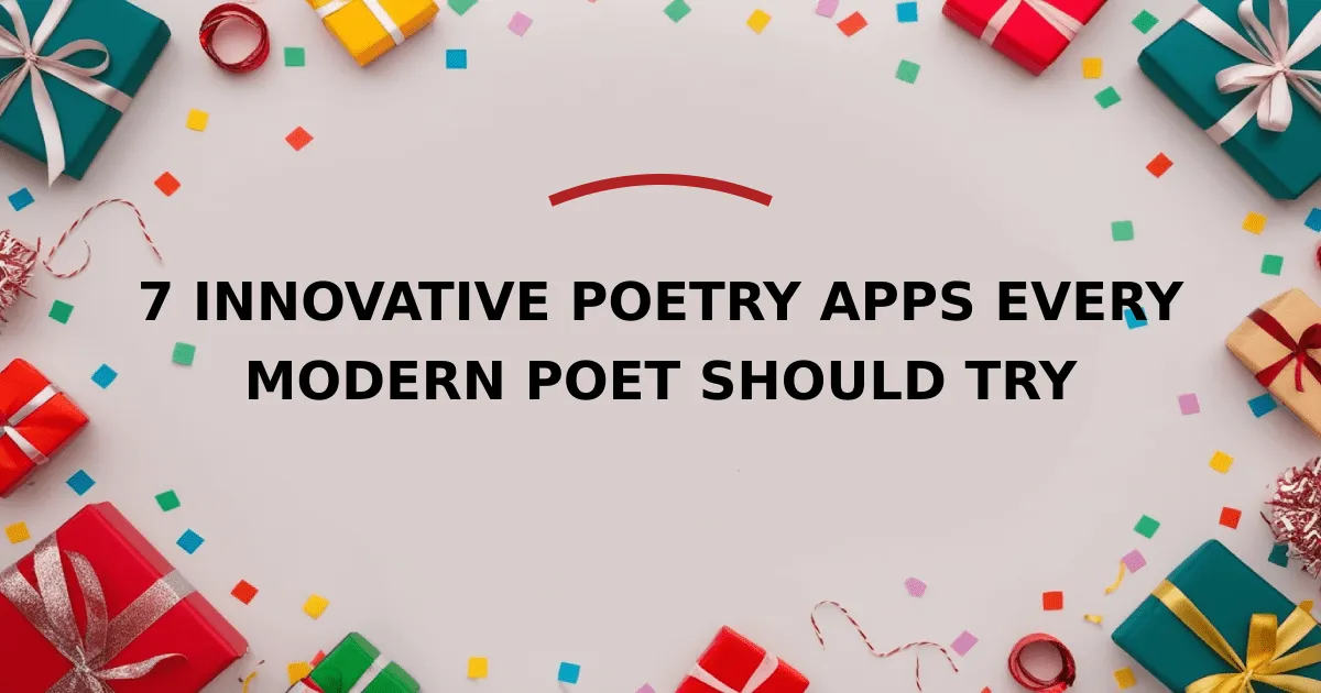 7 Innovative Poetry Apps Every Modern Poet Should Try (2026) | Giftron